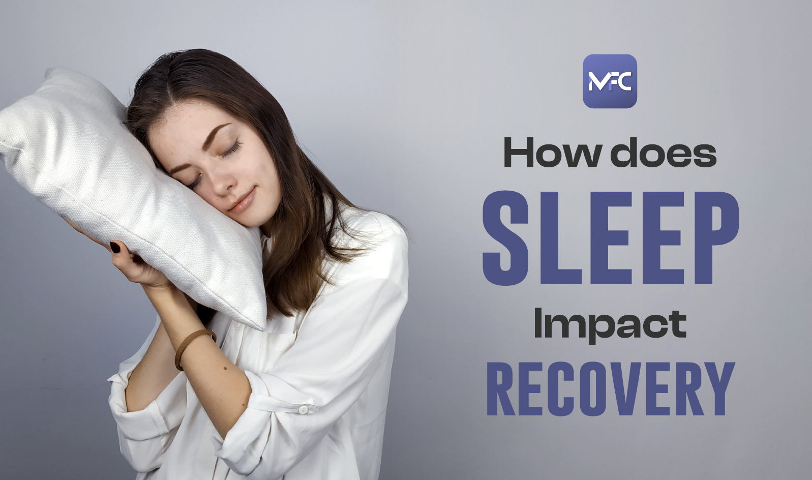 How Does Sleep Impact Recovery and Performance? | MyFitnessCoach